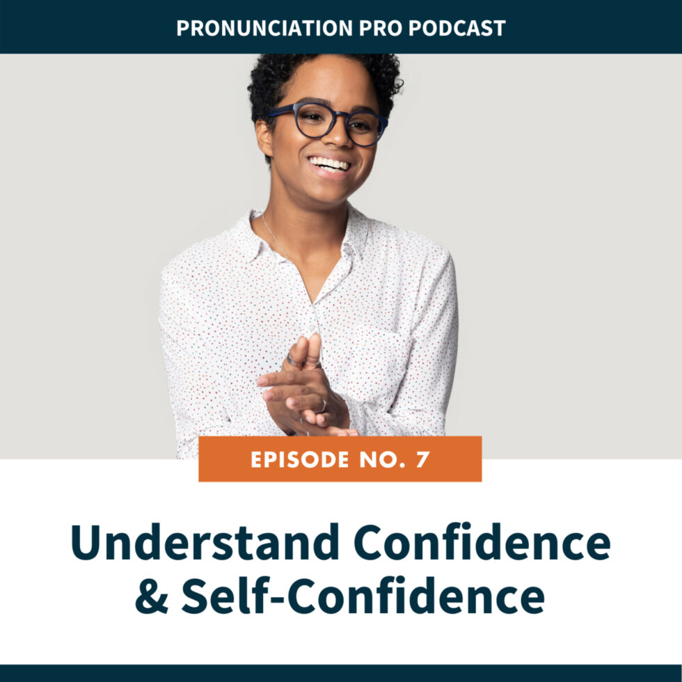 7. Understanding Confidence & Self-Confidence - Pronunciation Pro