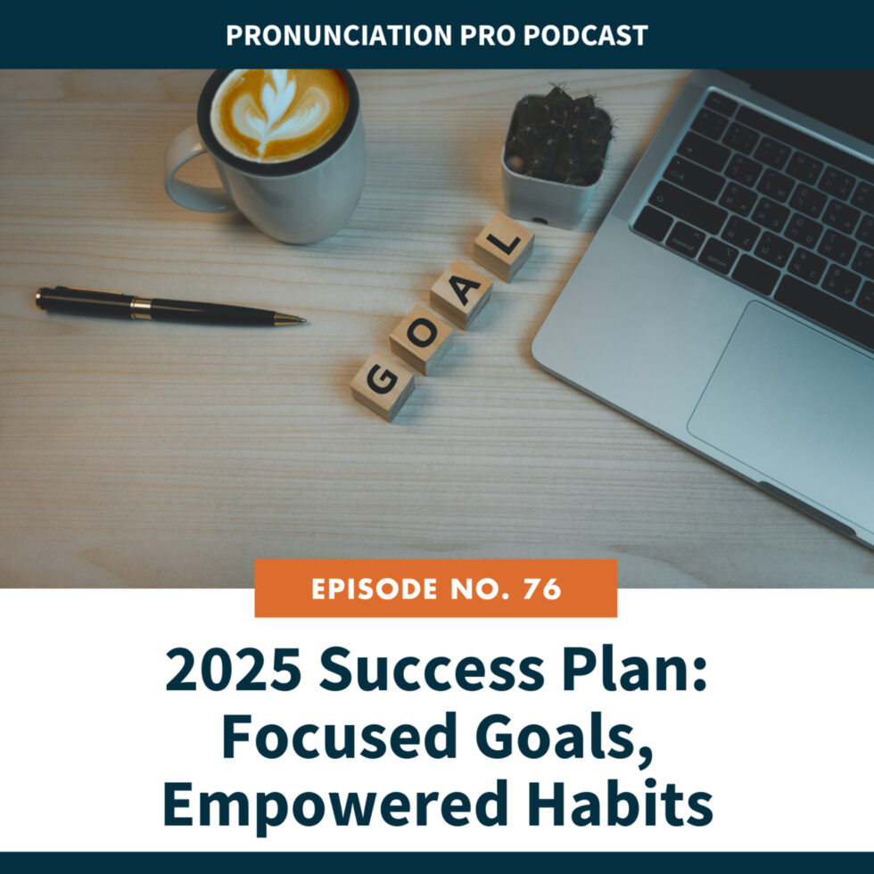 2025 Success Plan: Focused Goals, Empowered Habits - Pronunciation Pro